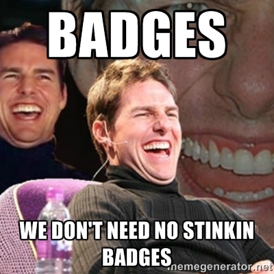 Badges? We Don’t Need No Stinking Badges | Silver Screenings
